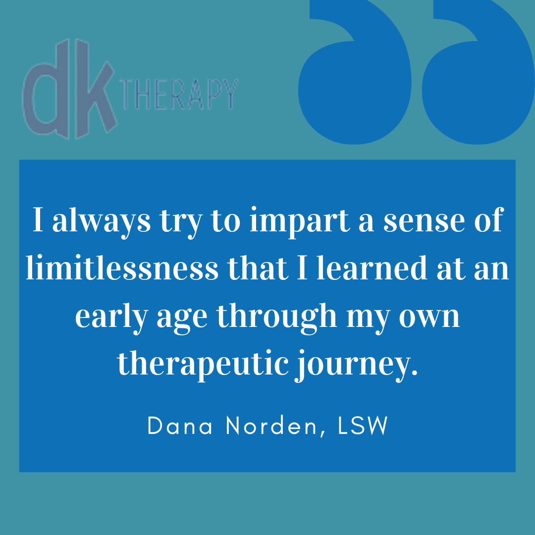 Therapist Spotlight: Interview 2.0 with Dana Norden - DK Therapy