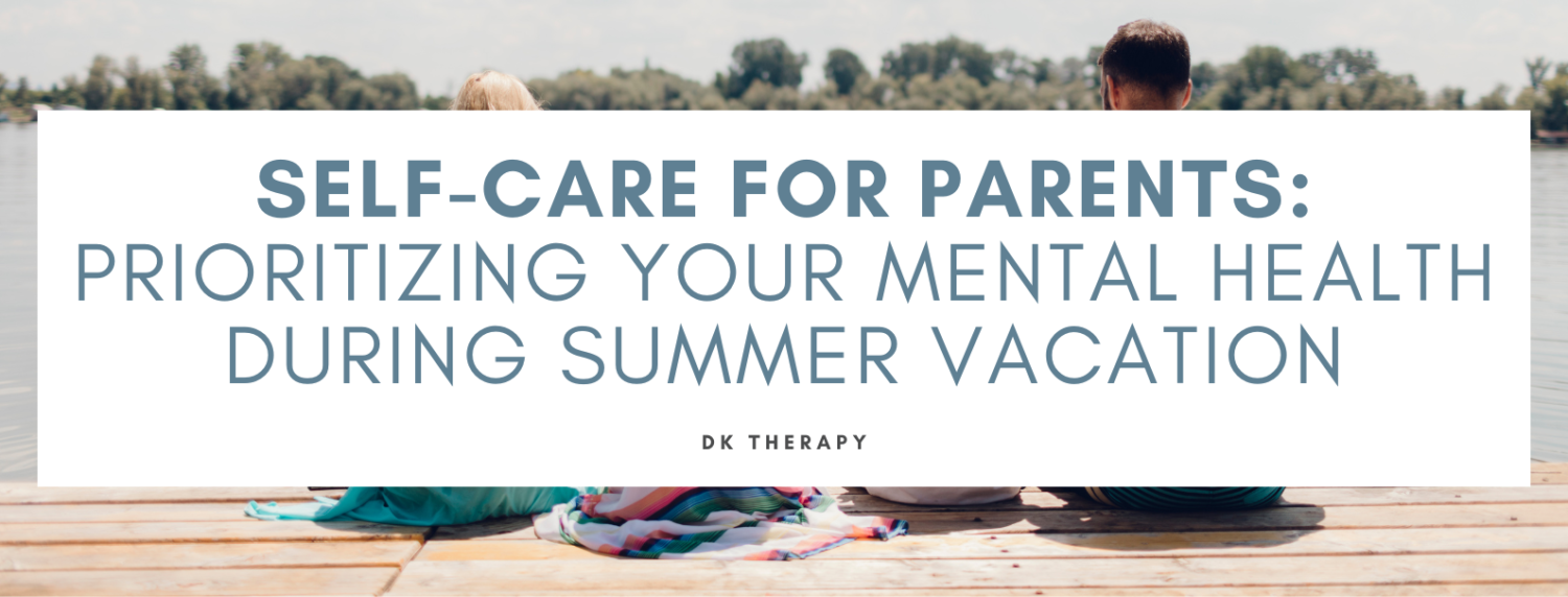 Prioritizing Your Mental Health During Summer Vacation