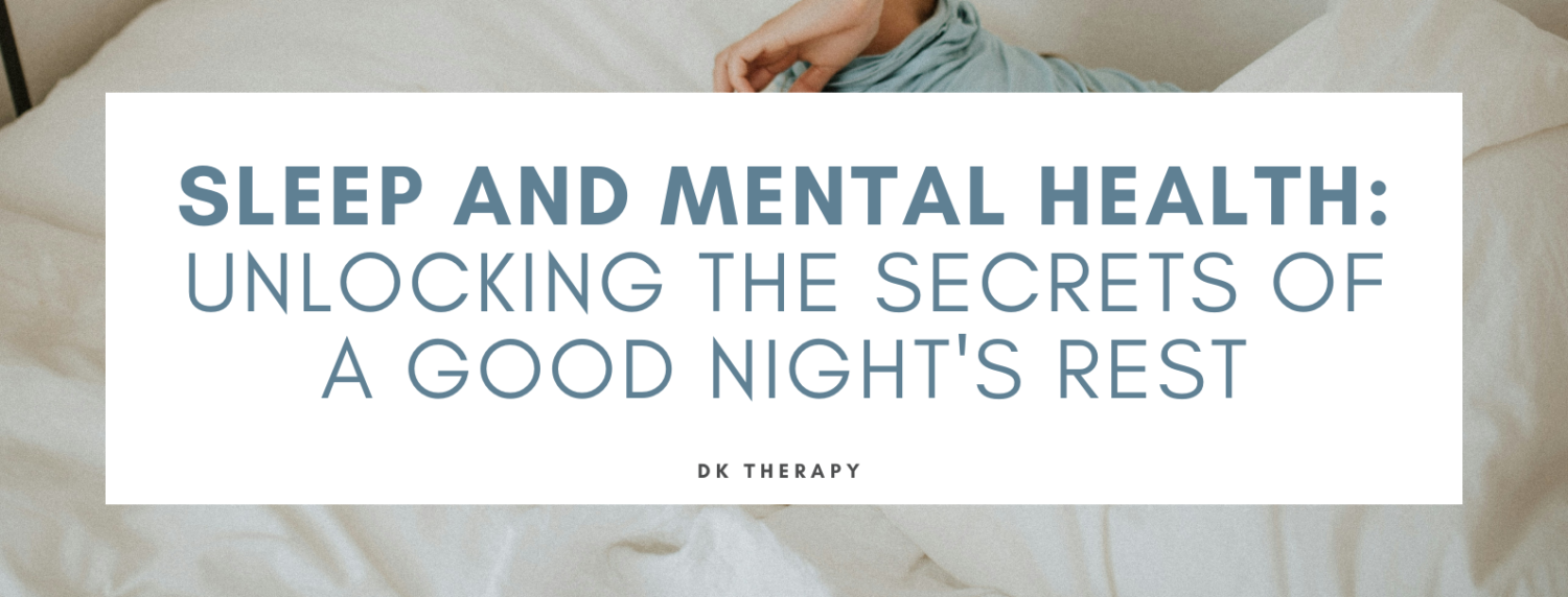 Sleep and Mental Health: Unlocking the Secrets of a Good Night’s Rest ...